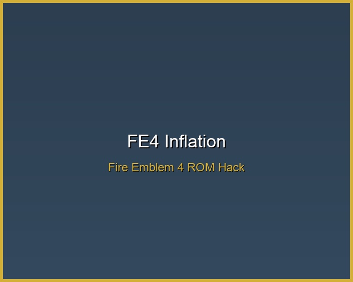 FE4 Inflation - Fire Emblem Mod