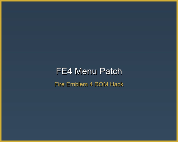 FE4 Menu Patch - Fire Emblem Mod